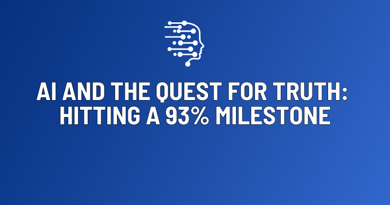 AI and the quest for truth: hitting a 93% milestone - Terlouw ...